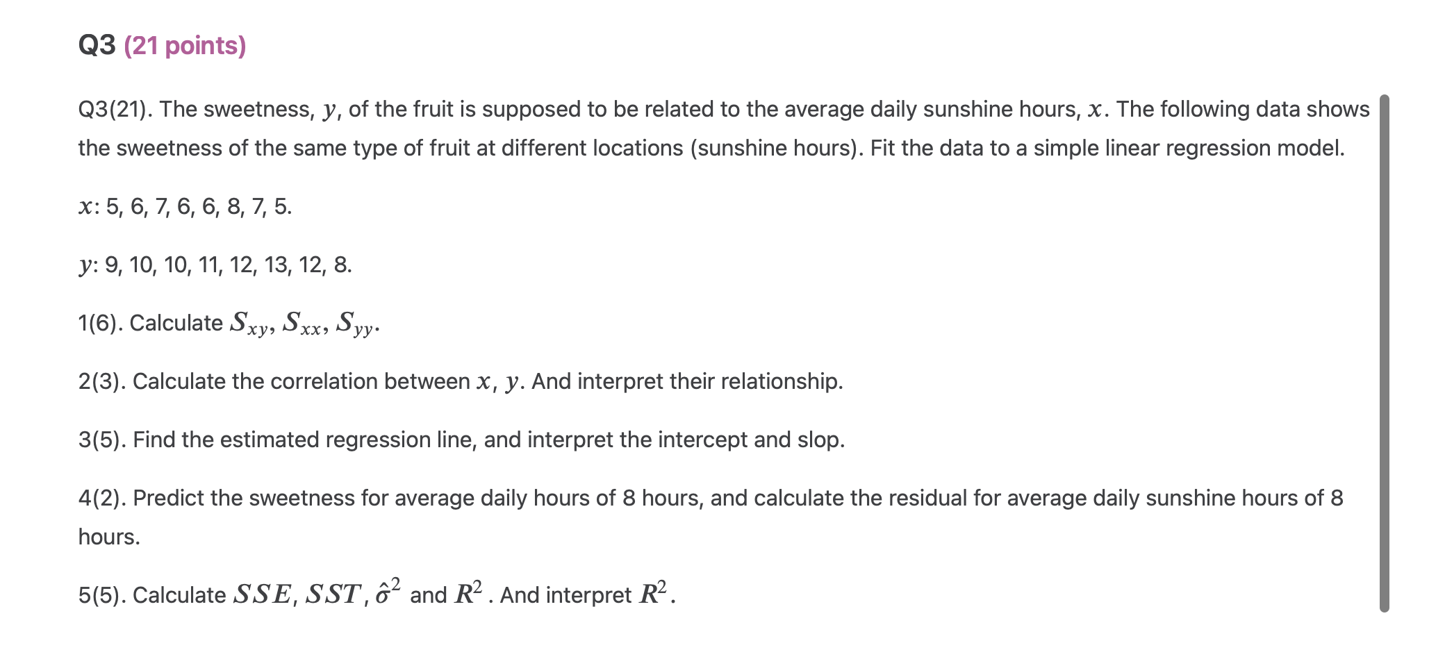 Solved Q3 (21 points) Q3(21). The sweetness, y, of the fruit | Chegg.com