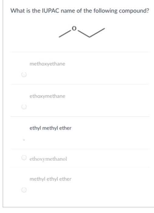 Solved What is the IUPAC name of the following compound? 0 | Chegg.com