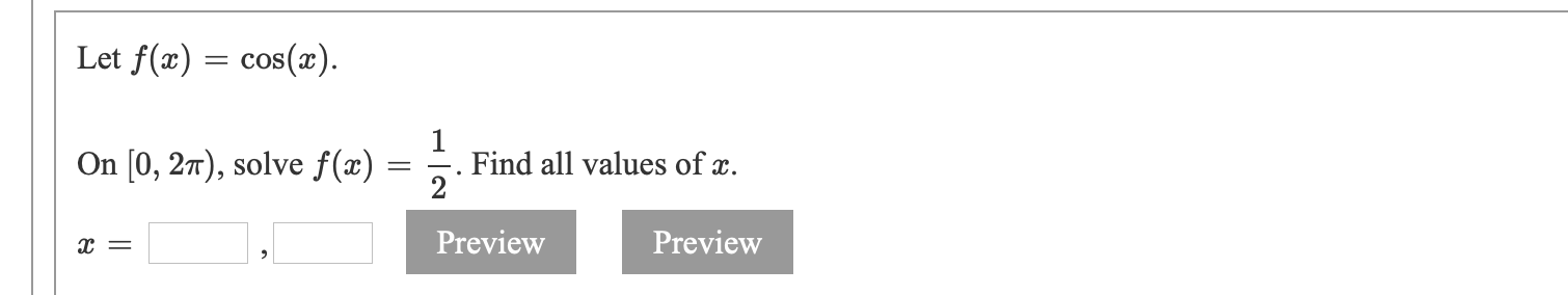 Solved Let f(x) = cos(x). On [0, 27), solve f(x) = Find all | Chegg.com