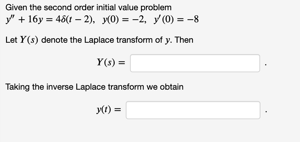 Solved Given the second order initial value problem | Chegg.com