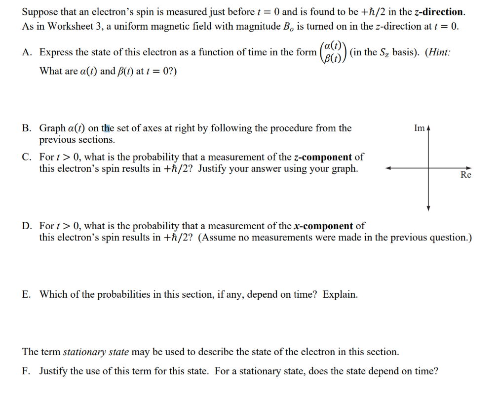 Solved Suppose That An Electrons Spin Is Measured Just