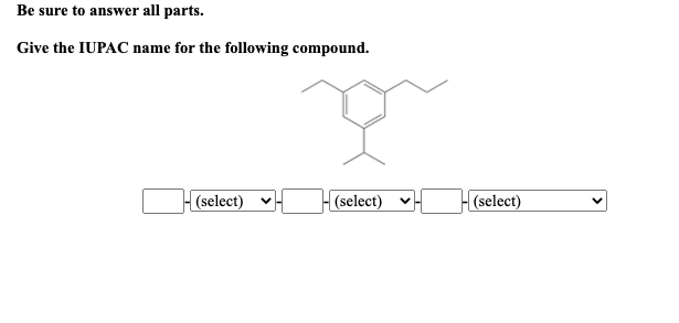 Solved Be sure to answer all parts. Give the IUPAC name for | Chegg.com