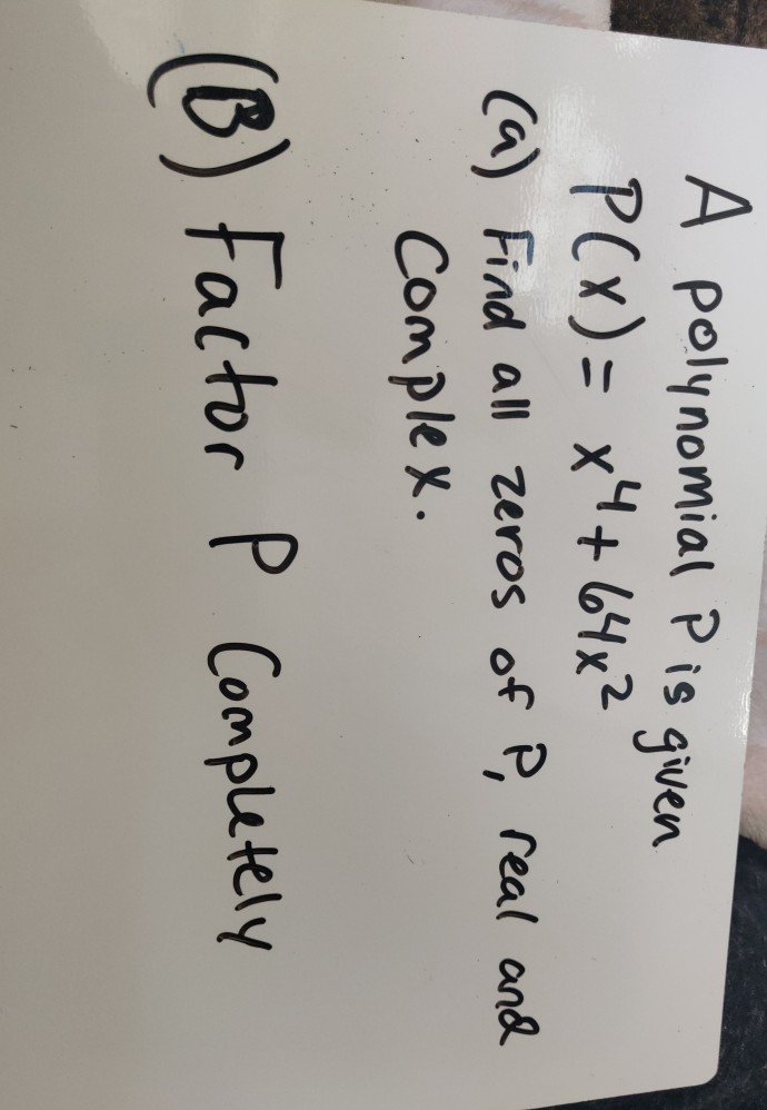 Solved find all zeros of P, real and complex. Factor P | Chegg.com