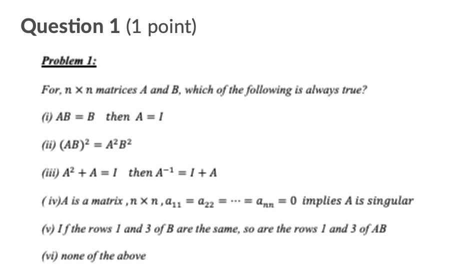 Solved Question 1 (1 point) Problem 1: For, nxn matrices A | Chegg.com