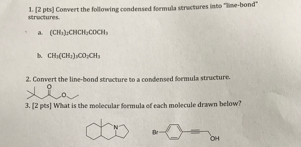 Solved 2 pts] Convert the following condensed formula | Chegg.com