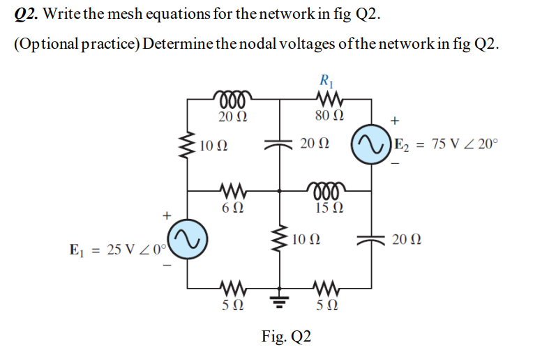 Solved Q2. Write the mesh equations for the network in fig | Chegg.com