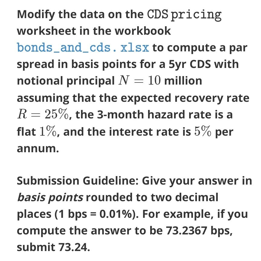 Modify the data on the CDS pricing worksheet in the | Chegg.com