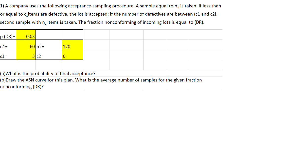 Solved 1) A company uses the following acceptance-sampling | Chegg.com