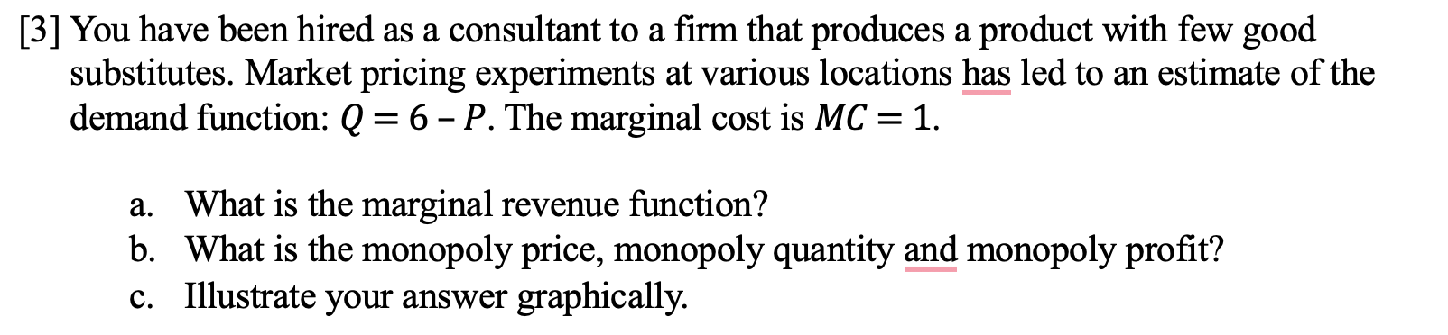 Solved [3] ﻿You have been hired as a consultant to a firm | Chegg.com