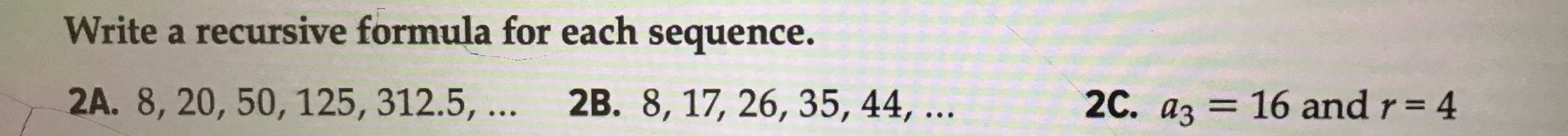 Solved Write a recursive formula for each sequence. 2A. 8, | Chegg.com