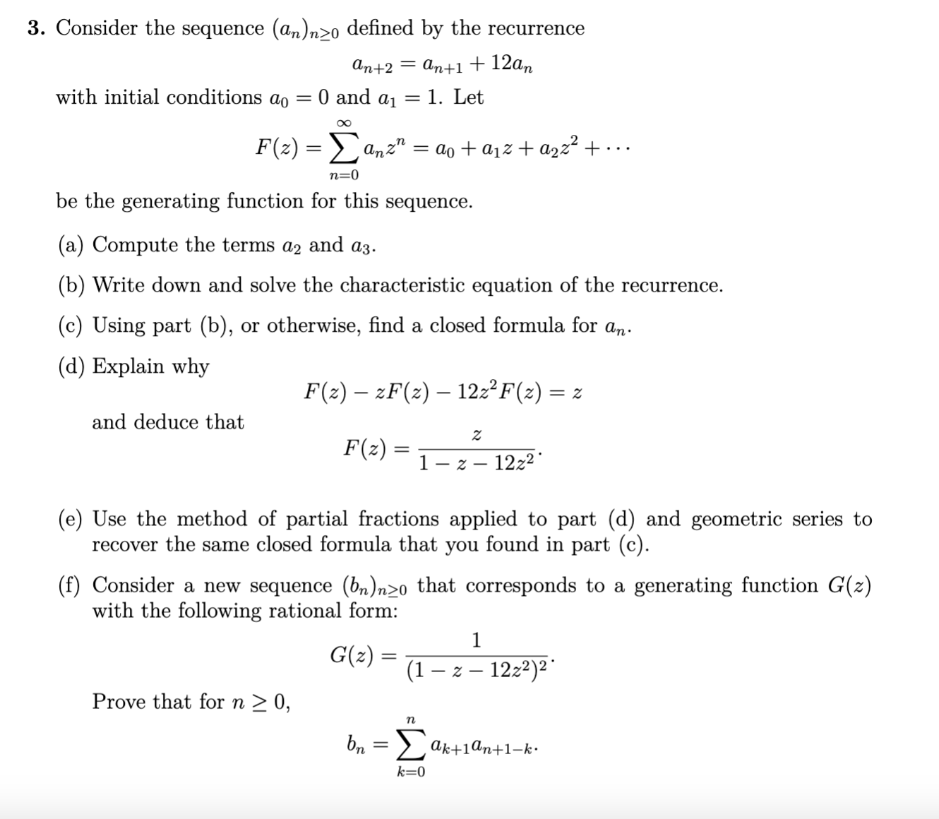 Solved 3. Consider the sequence (an)n≥0 defined by the | Chegg.com