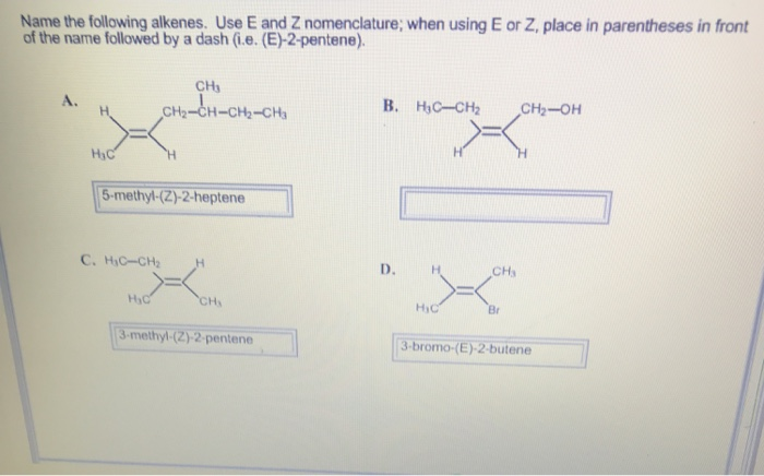Solved Name the following alkenes. Use E and Z nomenclature; | Chegg.com