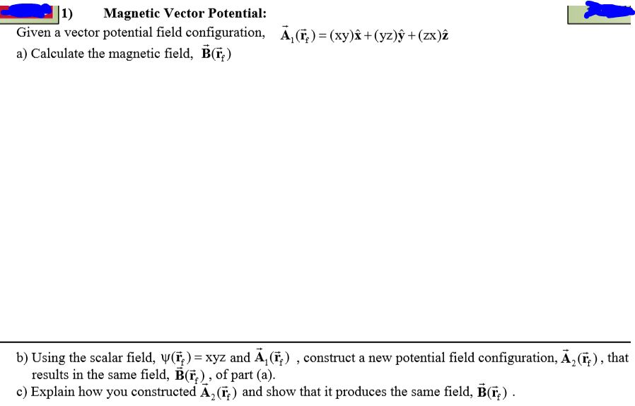 Solved 1) Magnetic Vector Potential: Given a vector | Chegg.com