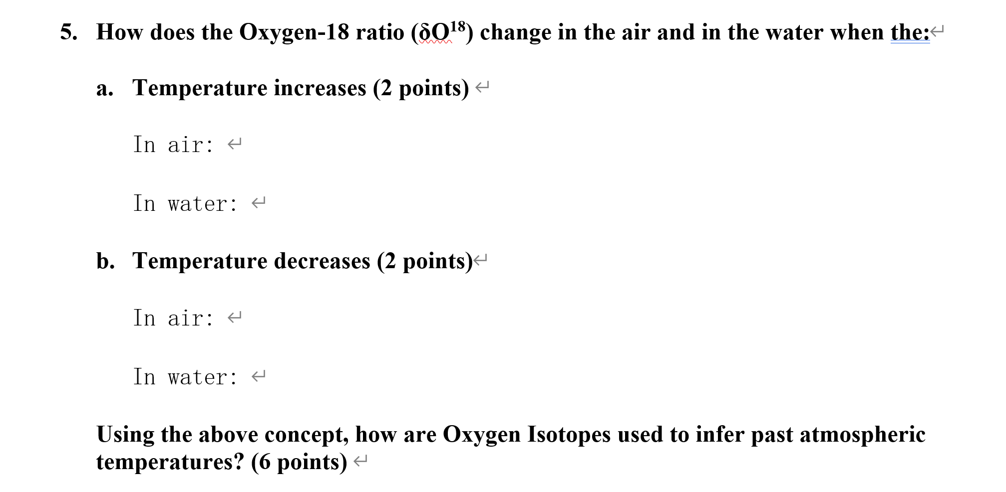 Solved 5. How does the Oxygen-18 ratio (80¹8) change in the | Chegg.com