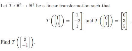 Solved Let T : R2 R3 be a linear transformation such that → | Chegg.com