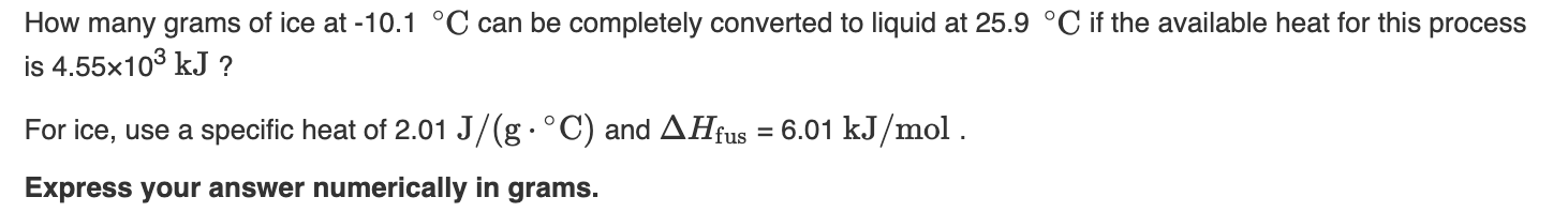 Solved How many grams of ice at -10.1 °C can be completely | Chegg.com