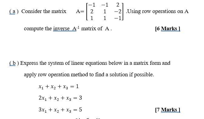 Solved (a) Consider the matrix A=⎣⎡−121−1112−2−1⎦⎤.Using row | Chegg.com