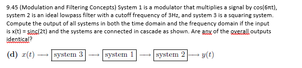 Solved 9.45 (Modulation and Filtering Concepts) System 1 is | Chegg.com
