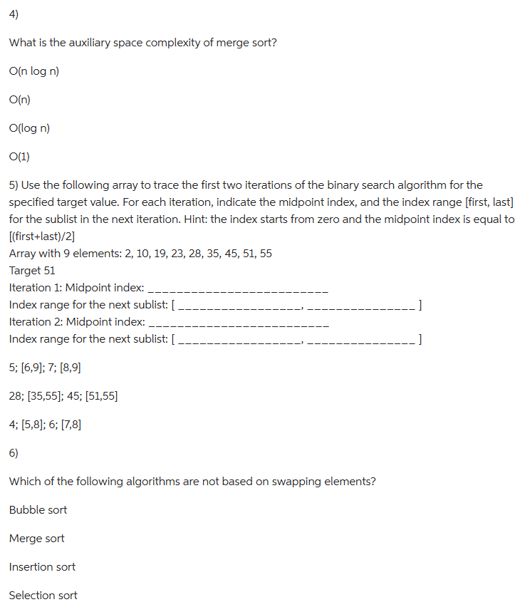 Solved 4) What is the auxiliary space complexity of merge | Chegg.com Solved 4) What is the auxiliary space complexity of merge | Chegg.com