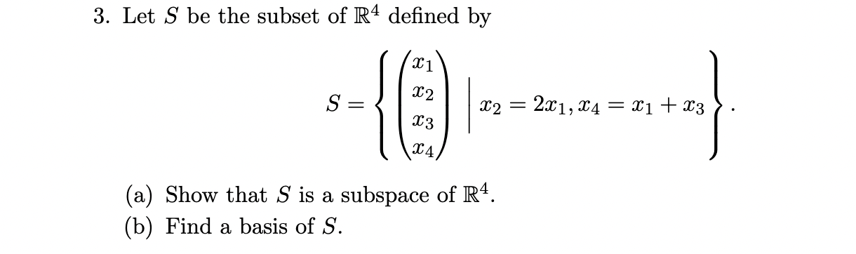 Solved 3. Let S be the subset of R4 defined by | Chegg.com