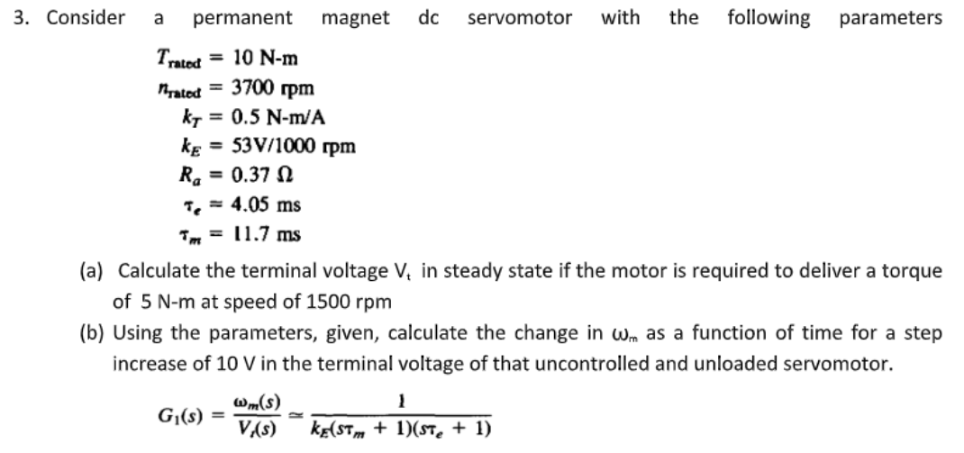 Solved Consider a permanent magnet dc servomotor with the | Chegg.com