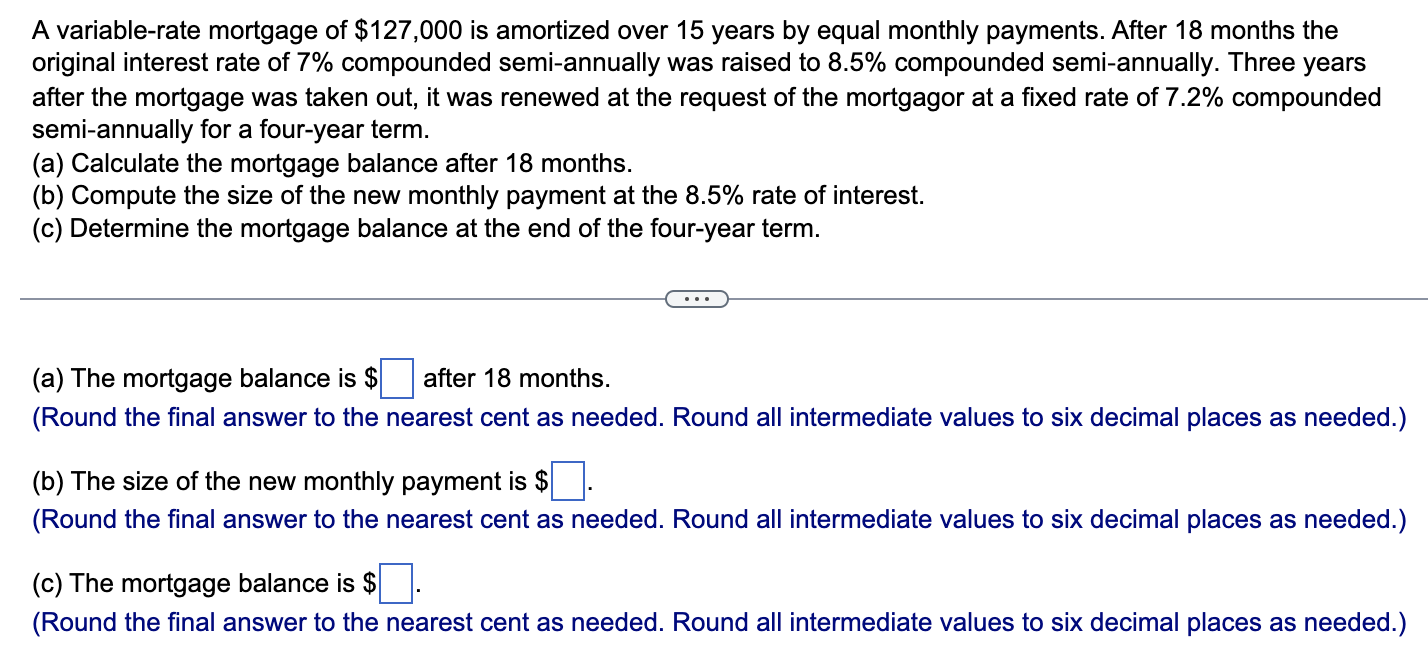 Solved A variable-rate mortgage of $127,000 is amortized | Chegg.com