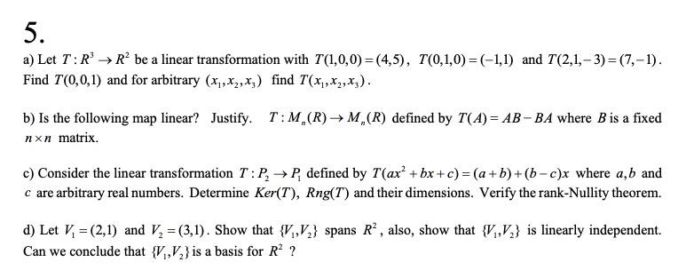 Solved 5. a) Let T:R → R be a linear transformation with | Chegg.com