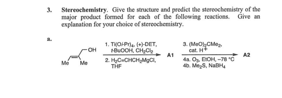 Solved 3. Stereochemistry. Give the structure and predict | Chegg.com