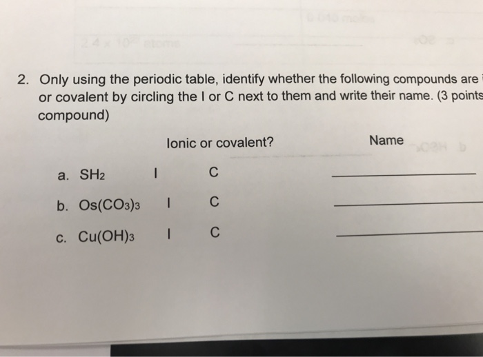 Solved 2. Only using the periodic table, identify whether | Chegg.com