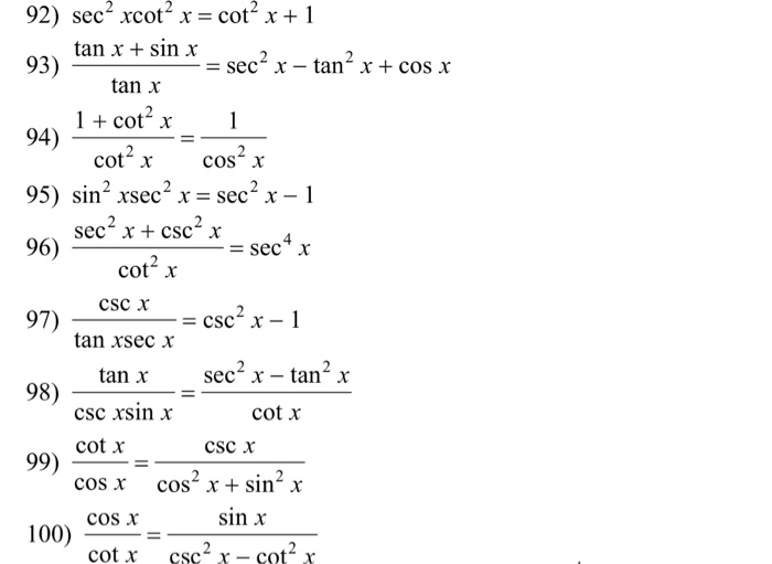 Solved 92) sec 2 xcot2 x = cot2 x + 1 tan x +Sin x 93) = | Chegg.com