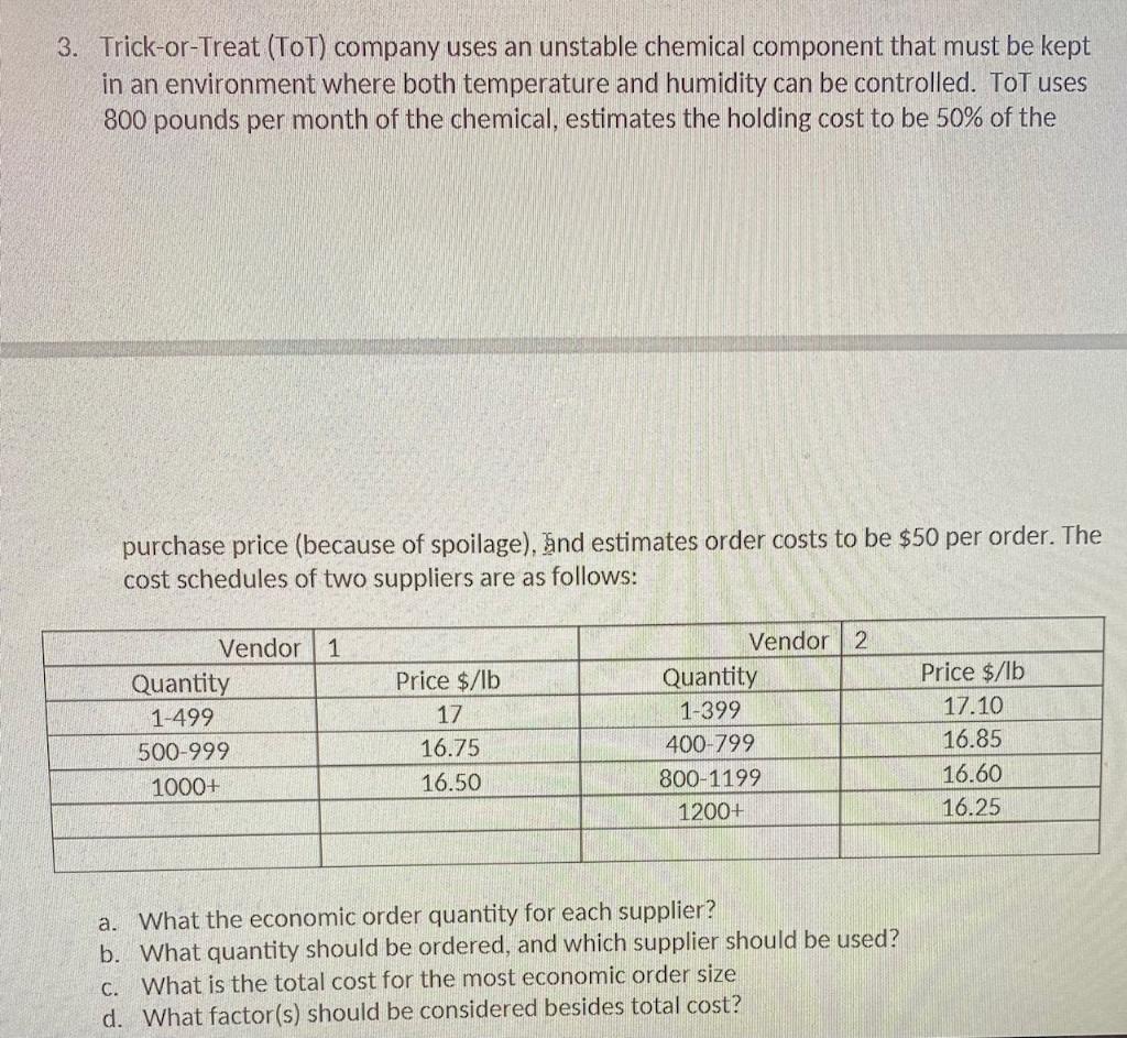 Solved 3. Trick-or-Treat (ToT) company uses an unstable | Chegg.com