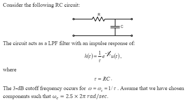 Solved Consider the following RC circuit: The circuit acts | Chegg.com