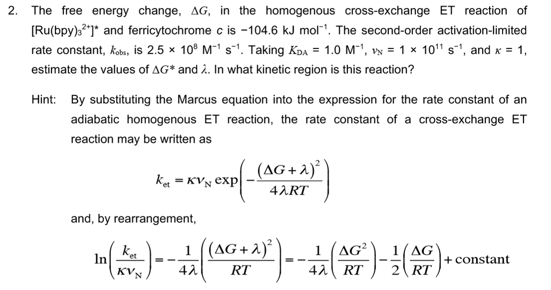 Solved The free energy change, ΔG, in ﻿the homogenous | Chegg.com