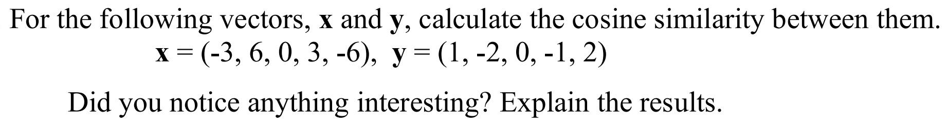 Solved For the following vectors, x and y, calculate the | Chegg.com