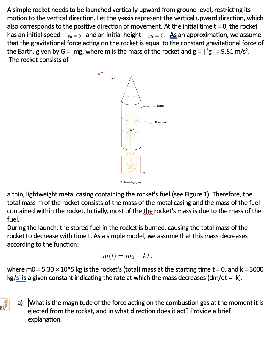Solved A simple rocket needs to be launched vertically | Chegg.com