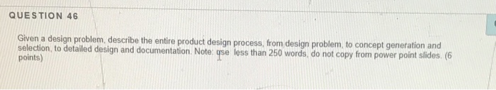 Solved QUESTION 46 Given a design problem. describe the | Chegg.com