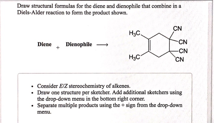 Solved Draw structural formulas for the diene and dienophile | Chegg.com