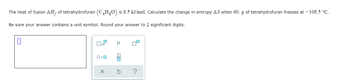 Solved The heat of fusion AH, of tetrahydrofuran (C4H20) is | Chegg.com