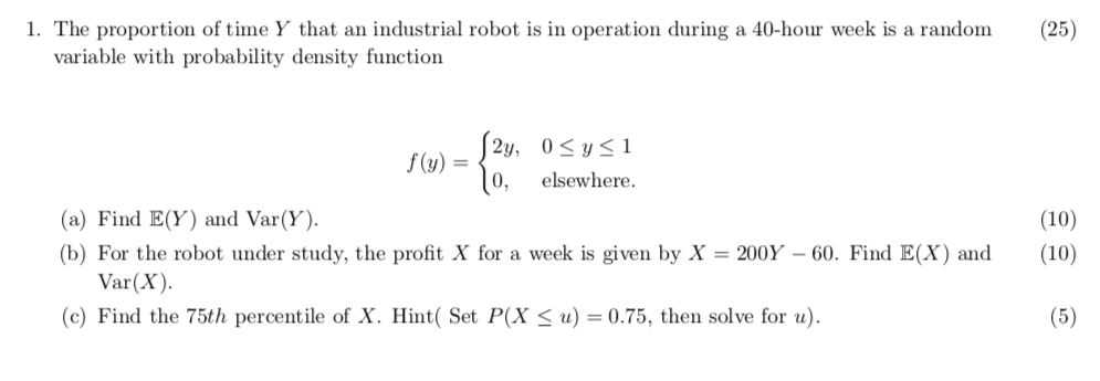 Solved (25) 1. The proportion of time Y that an industrial | Chegg.com