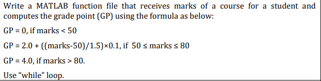 Solved Write a MATLAB function file that receives marks of a | Chegg.com