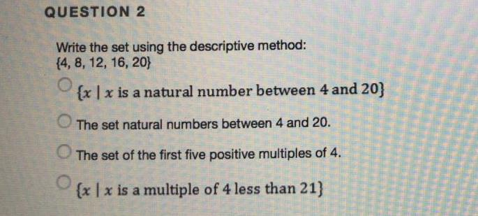 Solved QUESTION 2 Write the set using the descriptive | Chegg.com