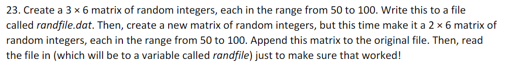 Solved 23 Create 3 X 6 Matrix Random Integers Range 50 10