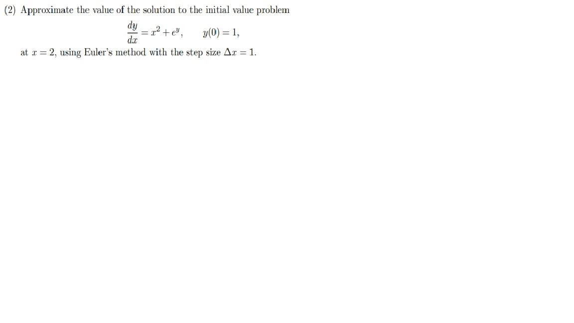 Solved Approximate the value of the solution to the initial | Chegg.com