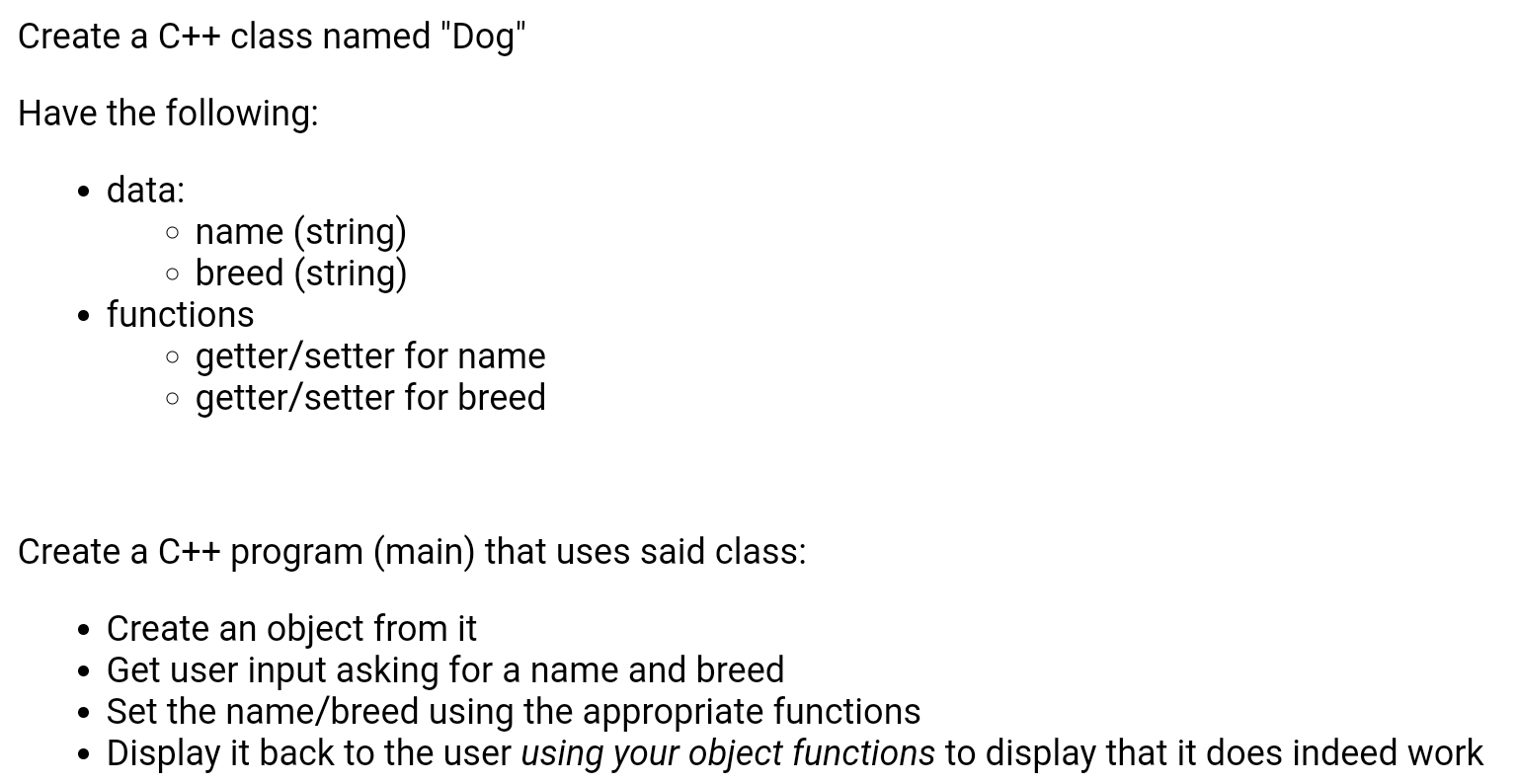 Solved Create a C++ class named "Dog" Have the following: • | Chegg.com