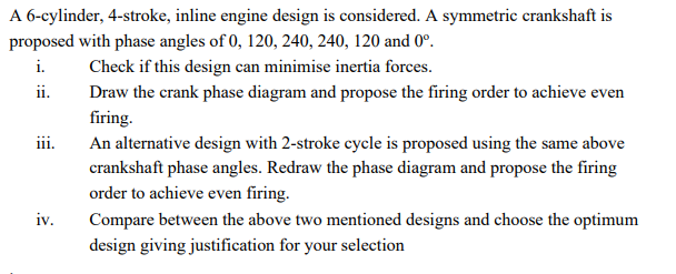 A 6-cylinder, 4-stroke, inline engine design is | Chegg.com
