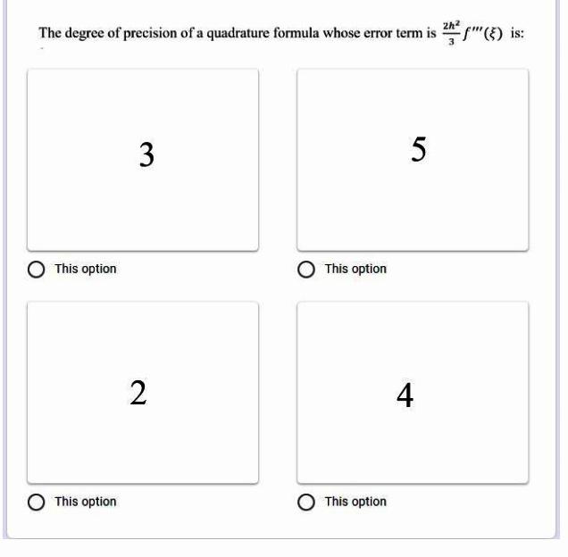 Solved The degree of precision of a quadrature formula whose | Chegg.com