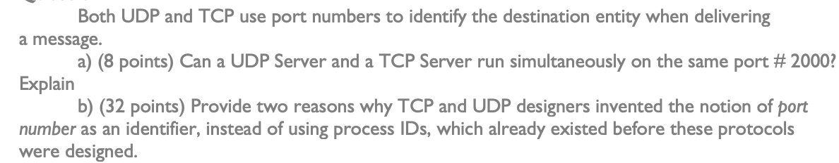 Solved Both UDP and TCP use port numbers to identify the | Chegg.com