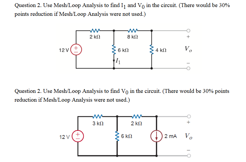 Solved Question 2. Use Mesh/Loop Analysis to find Iị and Vo | Chegg.com
