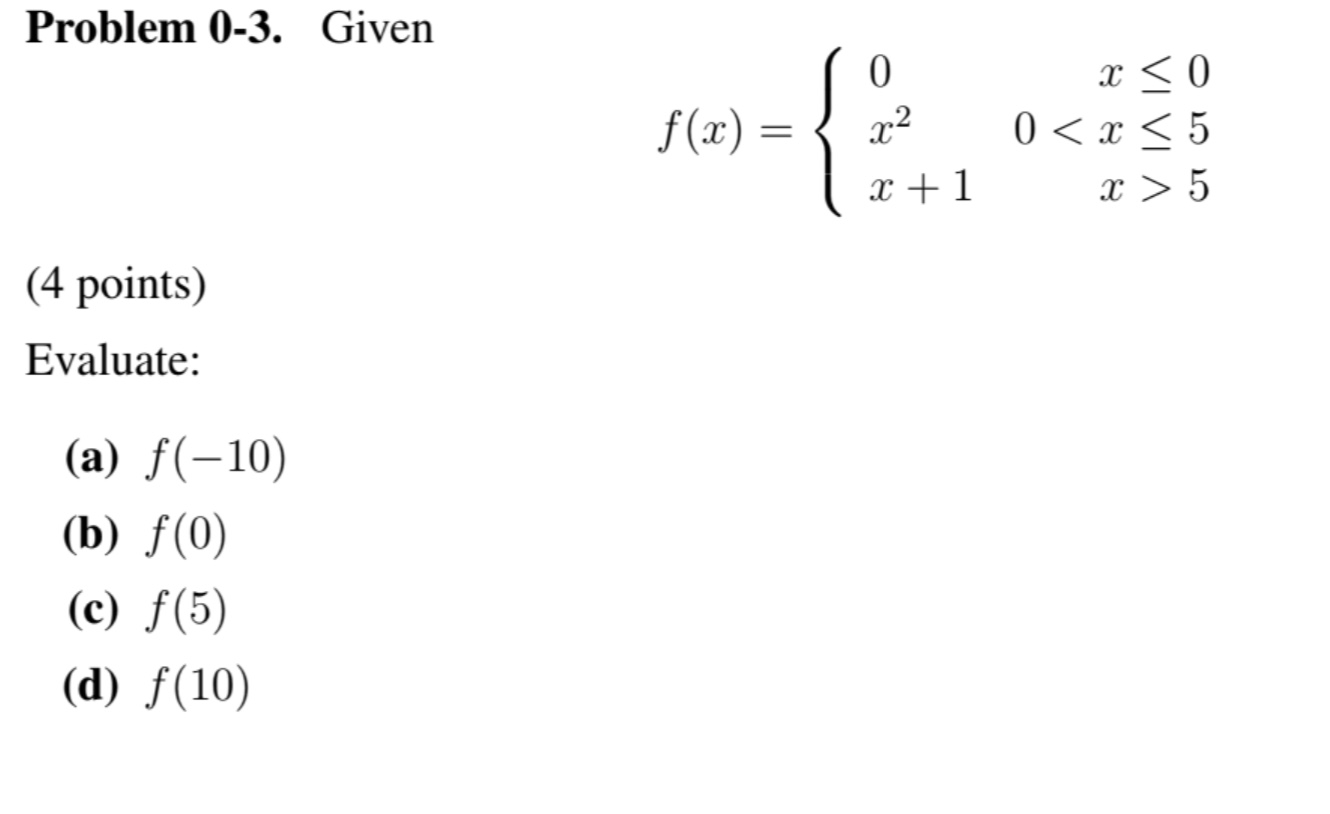 Solved Problem 0-3. Given f(x)=⎩⎨⎧0x2x+1x≤00 | Chegg.com