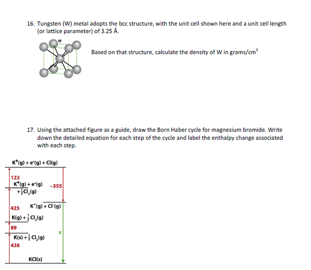 Solved 16. Tungsten (W) metal adopts the bcc structure, with | Chegg.com